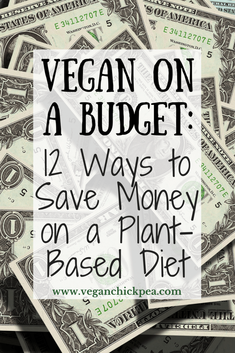 Vegan on a Budget: 12 Ways to Save Money on a Plant-Based Diet | Vegan ...